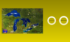 The Great Lakes by Holly Wingler on Prezi