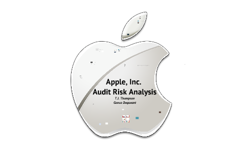 Apple Audit Risk Analysis by Michael Singleton on Prezi