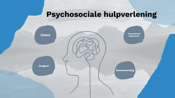 psychosociale hulpverlening by Beaudine de Wachter on Prezi