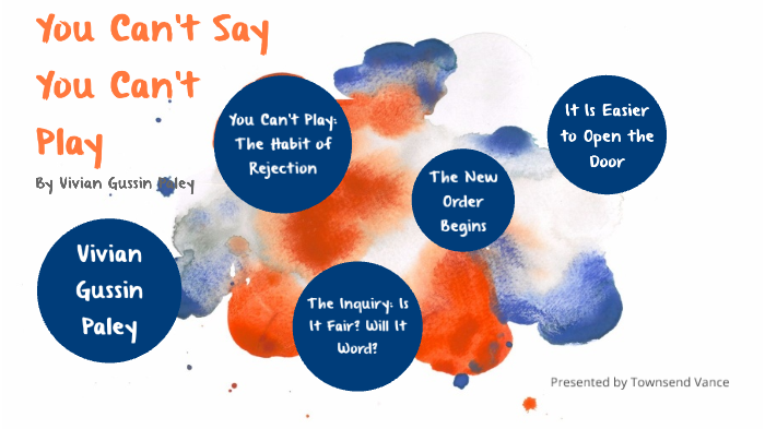 You Can't Say You Can't Play by Townsend Vance on Prezi
