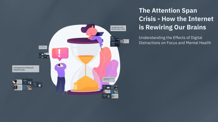 The Attention Span Crisis - How the Internet is Rewiring Our Brains by ...