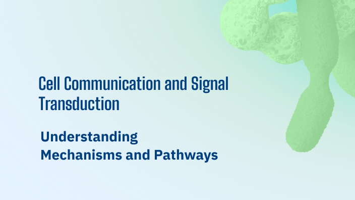 Cell Communication and Signal Transduction by Gabby Humphrey on Prezi