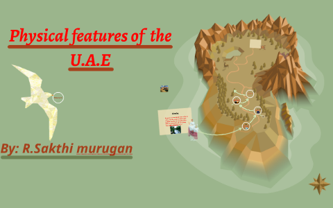 Physical features of the U.A.E by Sakthi murugan on Prezi
