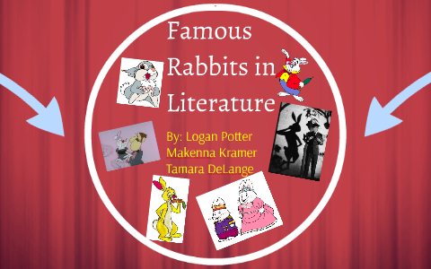 Famous Rabbits in Literature by Logan Potter on Prezi