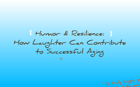 Humor and Resilience: How Laughing Can Help You Live Longer by Anna ...