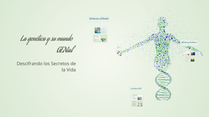 La genética y su mundo GENial by Allison Cintron on Prezi