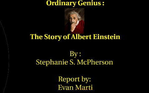 Ordinary Genius : the story of Albert Einstein book by : Ste by Evan ...