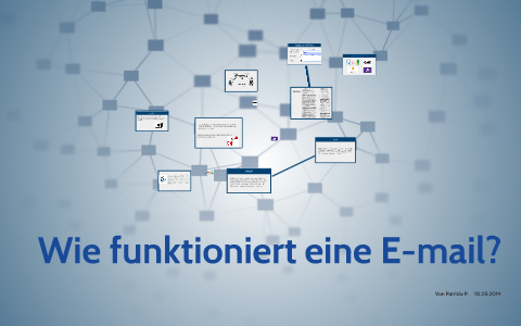 Wie funktioniert eine E-mail by Triz Pfe on Prezi