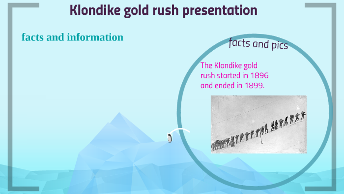 Klondike gold rush presentation by Jerod White on Prezi