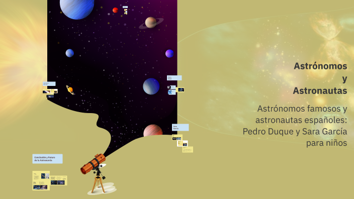 Astrónomos y Astronautas by Shaila Sánchez on Prezi