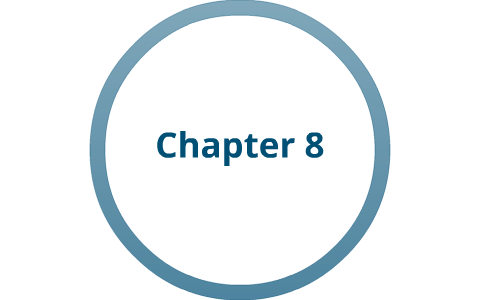 Chapter 8 by Cameron Sunkel on Prezi