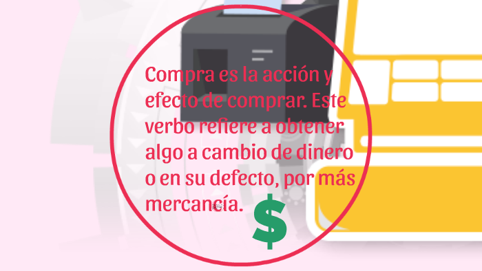 Compra es la acción y efecto de comprar. Este verbo refiere by Damaris ...