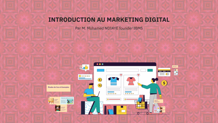 INTRODUCTION AU MARKETING DIGITAL by Mohamed Ndiaye on Prezi