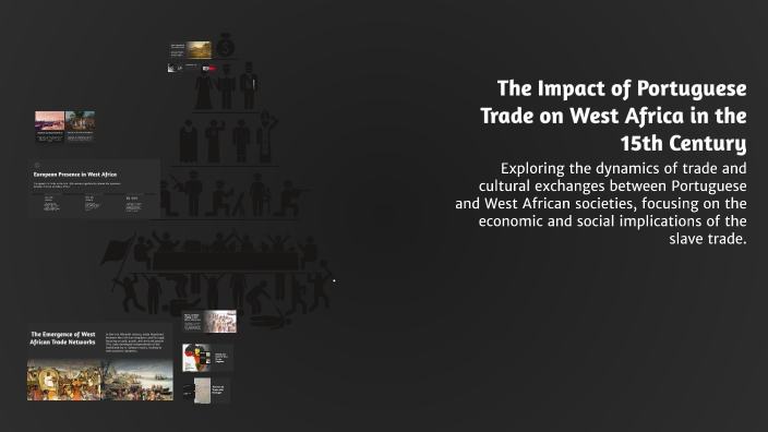 The Impact of Portuguese Trade on West Africa in the 15th Century by ...