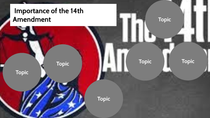 Importance of the 14th Amendment by Tanner Anderson on Prezi