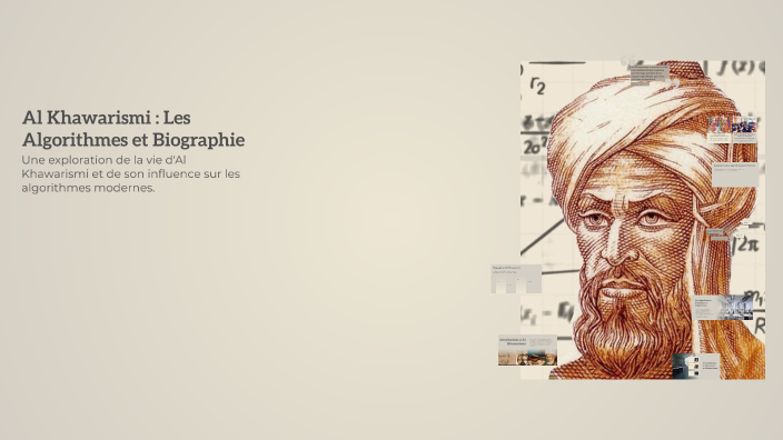 Al Khawarismi : Les Algorithmes et Biographie by sac dewix on Prezi