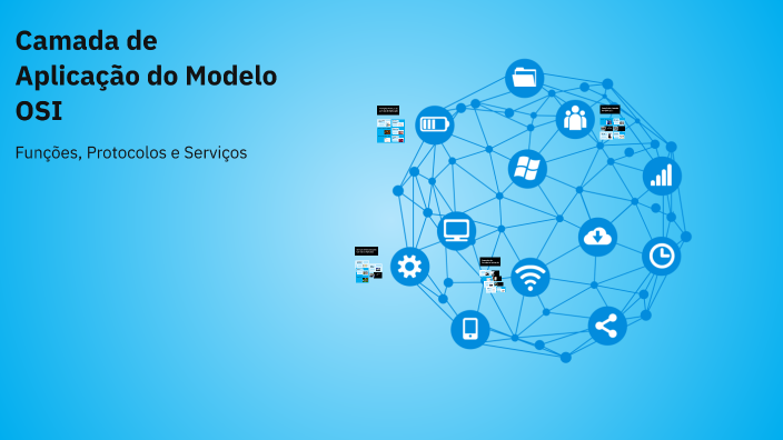Camada de Aplicação do Modelo OSI by Vinicius Bordin Leite on Prezi
