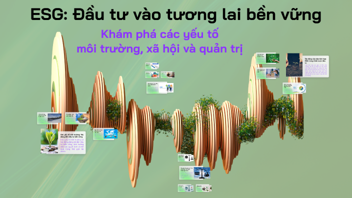 ESG: Investing in a Sustainable Future by Ngo Van Hien on Prezi