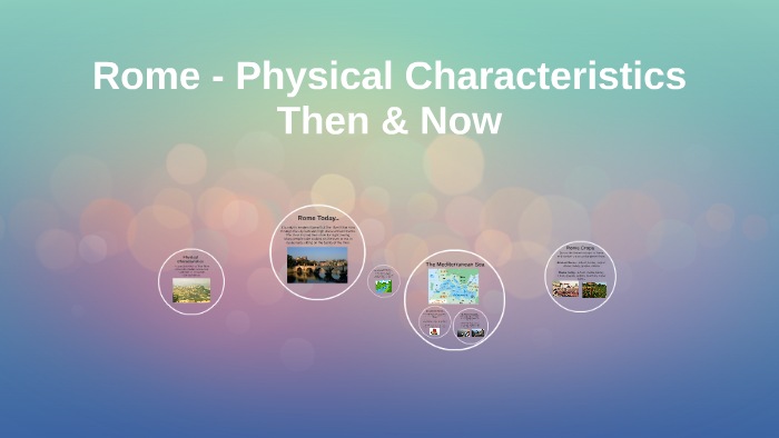 Rome - Physical Characteristics by Stacey Dimes on Prezi
