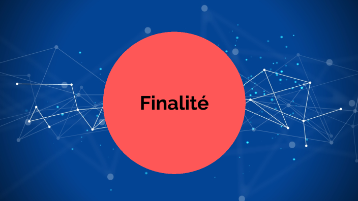 Finalité, Objectifs, Actions by Anthony Spatafora on Prezi