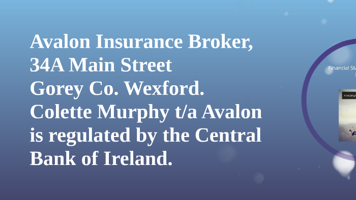 Avalon Insurance Brokers, Gorey, Co. Wexford by Lorraine Creighton on Prezi