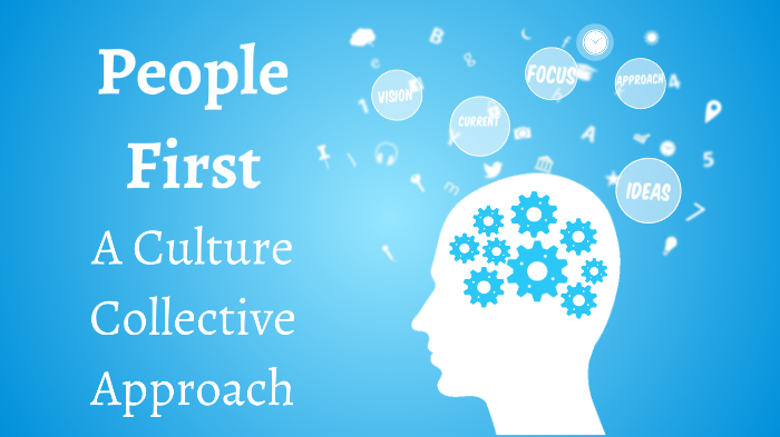 People First - A Culture Collective Approach by Shyla Bartkowski on Prezi