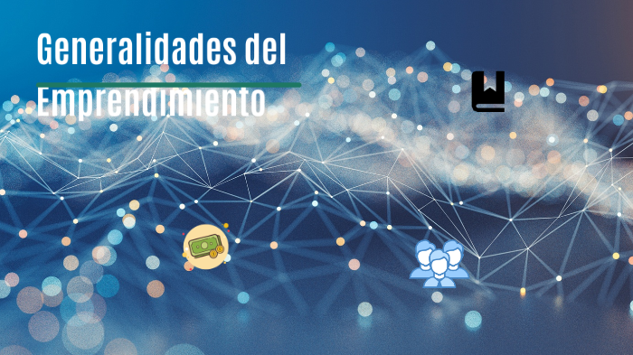 Generalidades del Emprendimiento by katherin suescun on Prezi