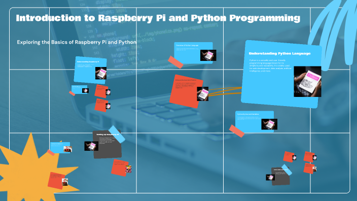 Introduction to Raspberry Pi and Python Programming by avern frederick on Prezi