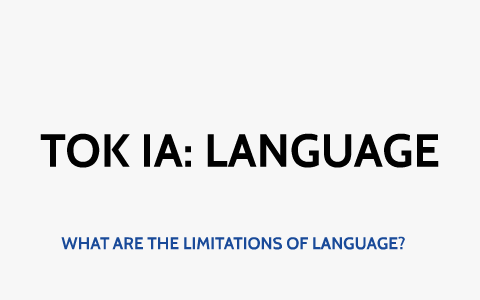 TOK IA: LANGUAGE by Leah Ford on Prezi