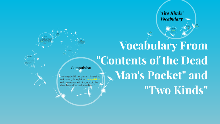 Vocabulary From "Contents of the Dead Man's Pocket" and "Two by ...