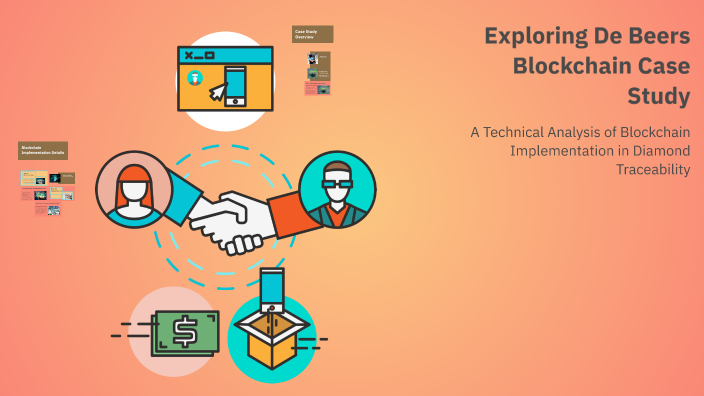 Exploring De Beers Blockchain Case Study by Janhavi Mugalikar on Prezi