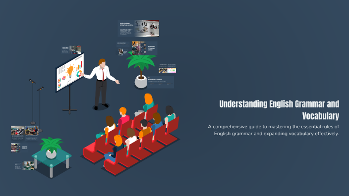 Understanding English Grammar and Vocabulary by ayşe yalım on Prezi