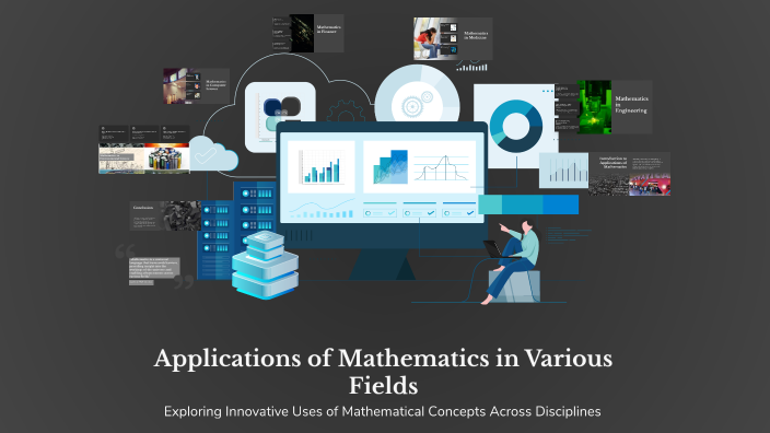 Applications of Mathematics in Various Fields by Nithiya Sree on Prezi
