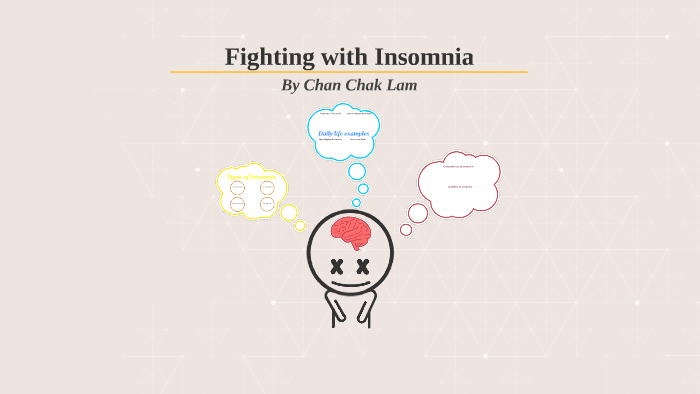 Insomnia by William Chan on Prezi