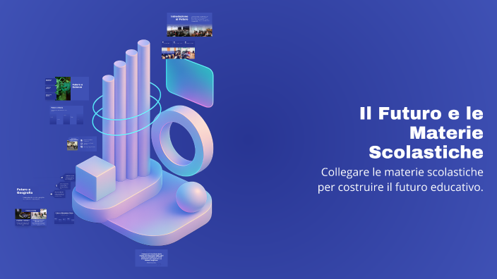 Il Futuro e le Materie Scolastiche by Luca Paredi on Prezi