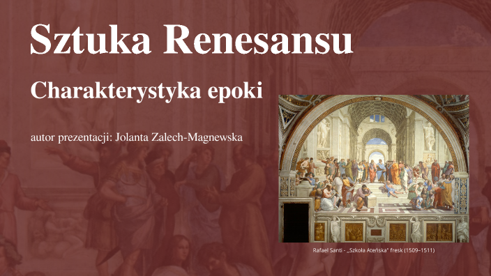 Sztuka Renesansu by Jolanta Zalech-Magnewska on Prezi