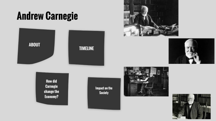 Andrew Carnegie - Unit Summative by Jenessa Ebel on Prezi