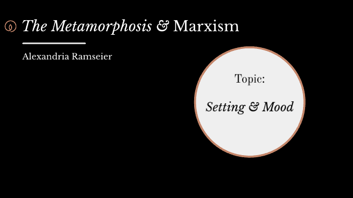 The Metamorphosis Setting and Mood & Marxism by Alexandria Ramseier on ...