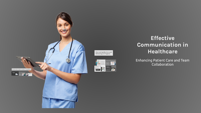 Effective Communication in Healthcare by Deborah Louise Buckle on Prezi