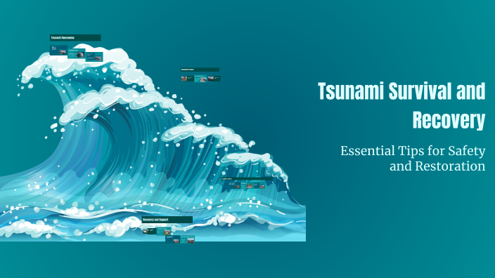 Tsunami Survival and Recovery by WRLDCXMP GOATED on Prezi
