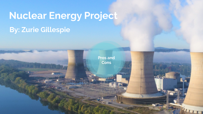Nuclear Chemistry Project by ZURIE GILLESPIE on Prezi