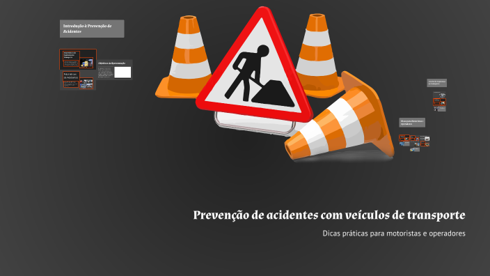 Prevenção de acidentes com veículos de transporte by William Magno on Prezi