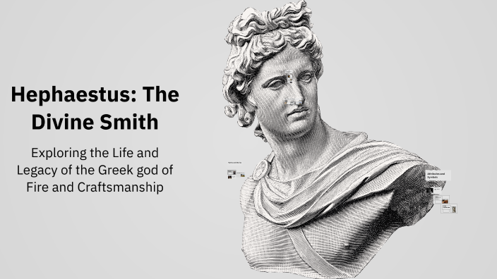 Hephaestus: The Divine Smith by Daniel Castaneda on Prezi