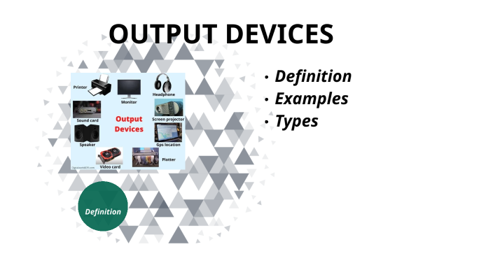 OUTPUT DEVICES by on Prezi