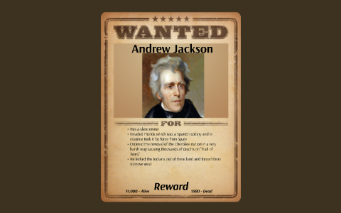 Andrew Jackson Wanted Poster by Christian Koch on Prezi