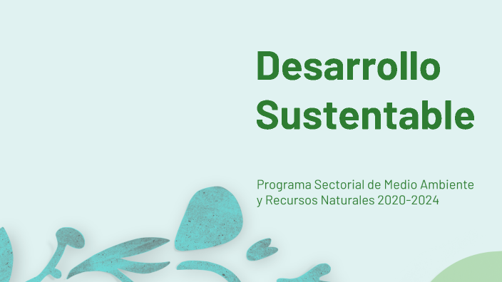 Desarrollo Sustentable By Daniel Gomez On Prezi