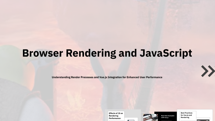 Browser Rendering and JavaScript by Abinanth PV on Prezi