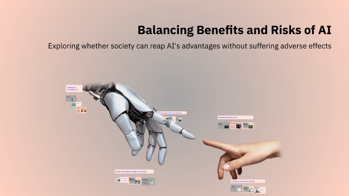 Balancing Benefits and Risks of AI by zanyha neal on Prezi