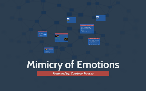 Mimicry of Emotions by Courtney Trzasko on Prezi