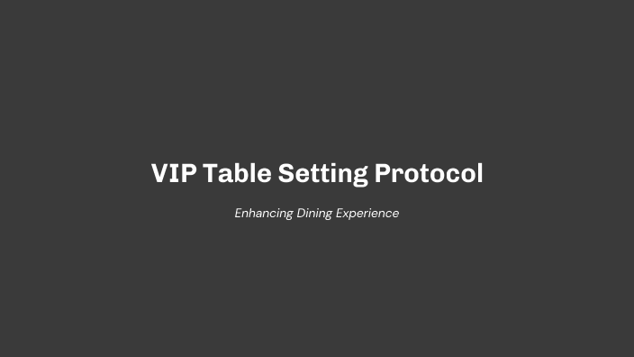 VIP Table Setting Protocol by Nur Fazilah Husin on Prezi